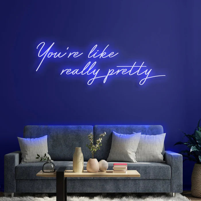 Custom "You're Like Really Pretty" Neon Sign – Aesthetic LED Decor.