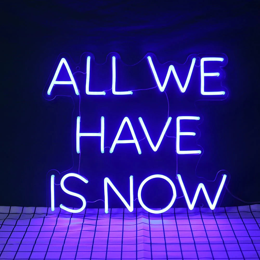 'ALL WE HAVE IS NOW' Blue Neon Sign – LED Decor for Meditation Spaces